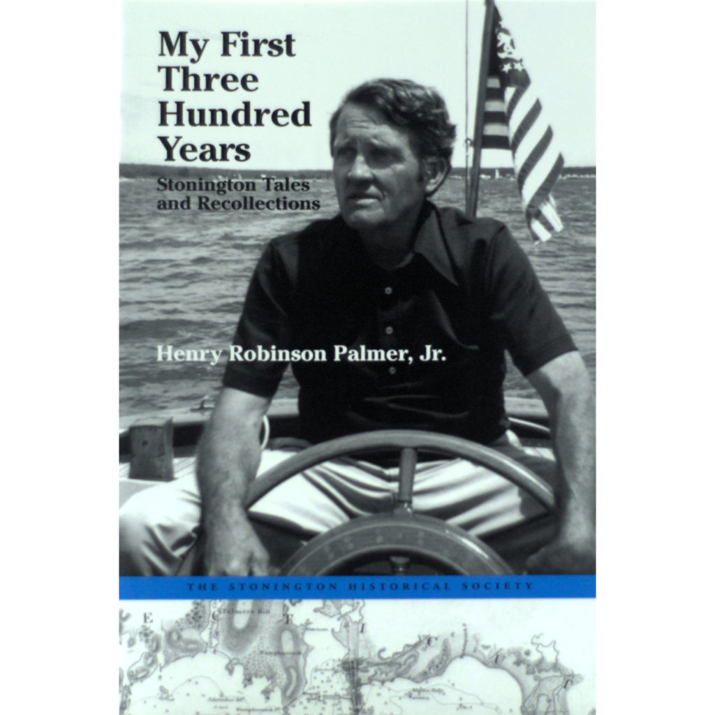 My First Three Hundred Years – Historic Stonington